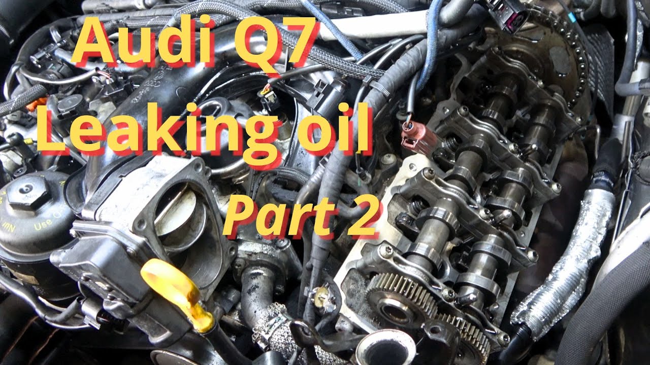 Valve Cover Gasket Replacement On an AUDI Q7 3.0L ( Part 2 ) Oil Leak ...