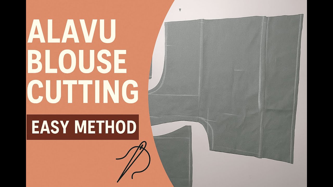 👉 Alavu Blouse Cutting Made Easy | Perfect Blouse Cutting Tutorial for ...