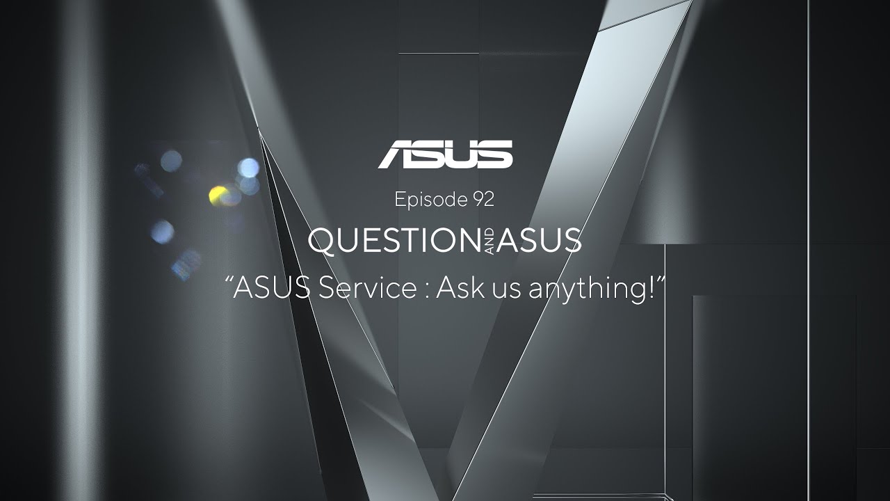 Episode 92 - ASUS Service: Ask Us Anything - YouTube