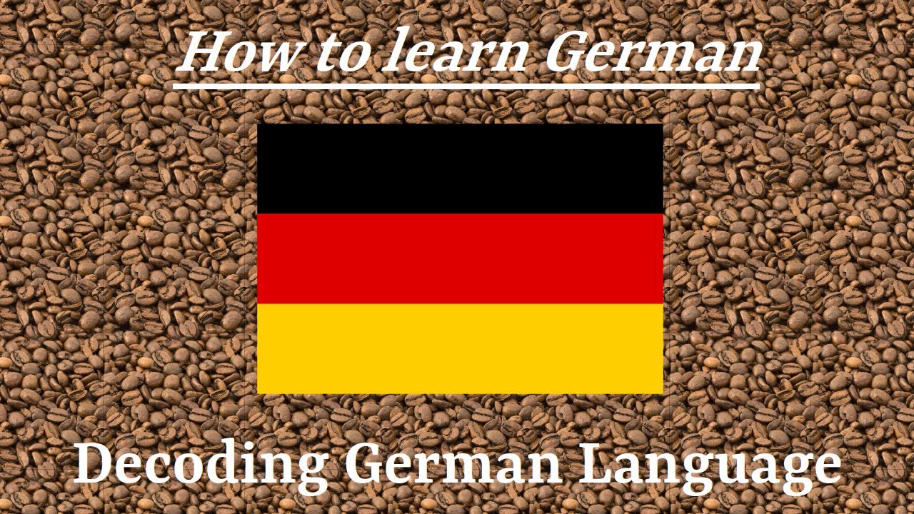 How to learn German Language - A Fast and Easy way of Decoding German ...