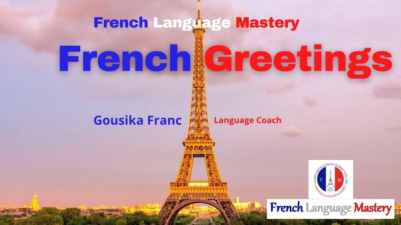 French Greetings - Les Salutations by French Language Mastery. Learn ...