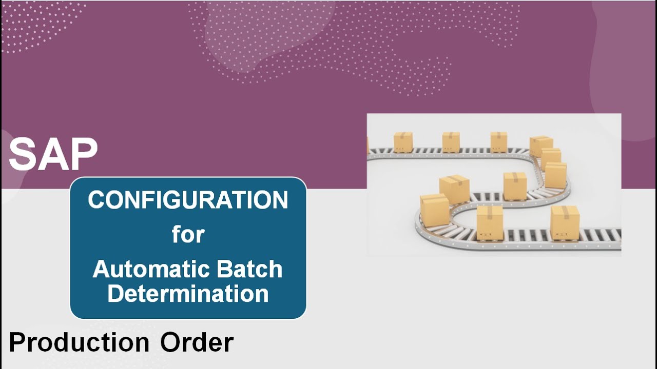 Automatic Batch determination in SAP |SAP PP Batch Determination ...