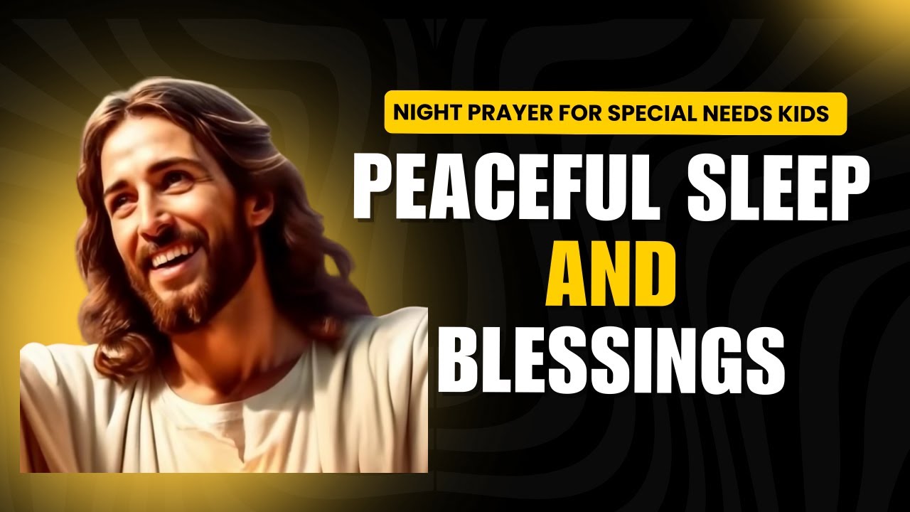 Calming Bedtime Prayers for SPECIAL NEEDS KIDS with ADHD and Autism ...