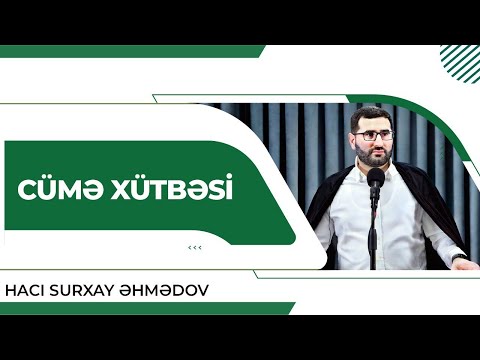 Cümə xütbəsi | Hacı Surxay Əhmədov | 26.09.2025
