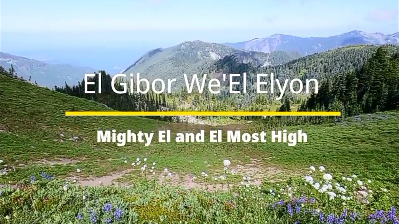 Selah Moment: El Gibor We'El Elyon (Mighty El and El Most High) - YouTube