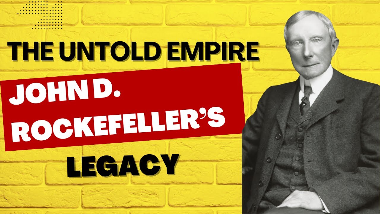 The Untold Empire of John D Rockefeller's Legacy - YouTube