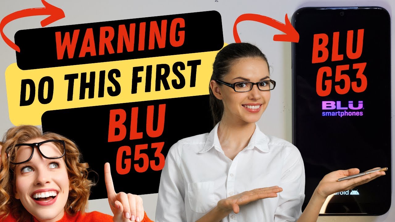 ⚠️WARNING ⚠️ BLU G53 - Do this before you turn your phone on for the ...