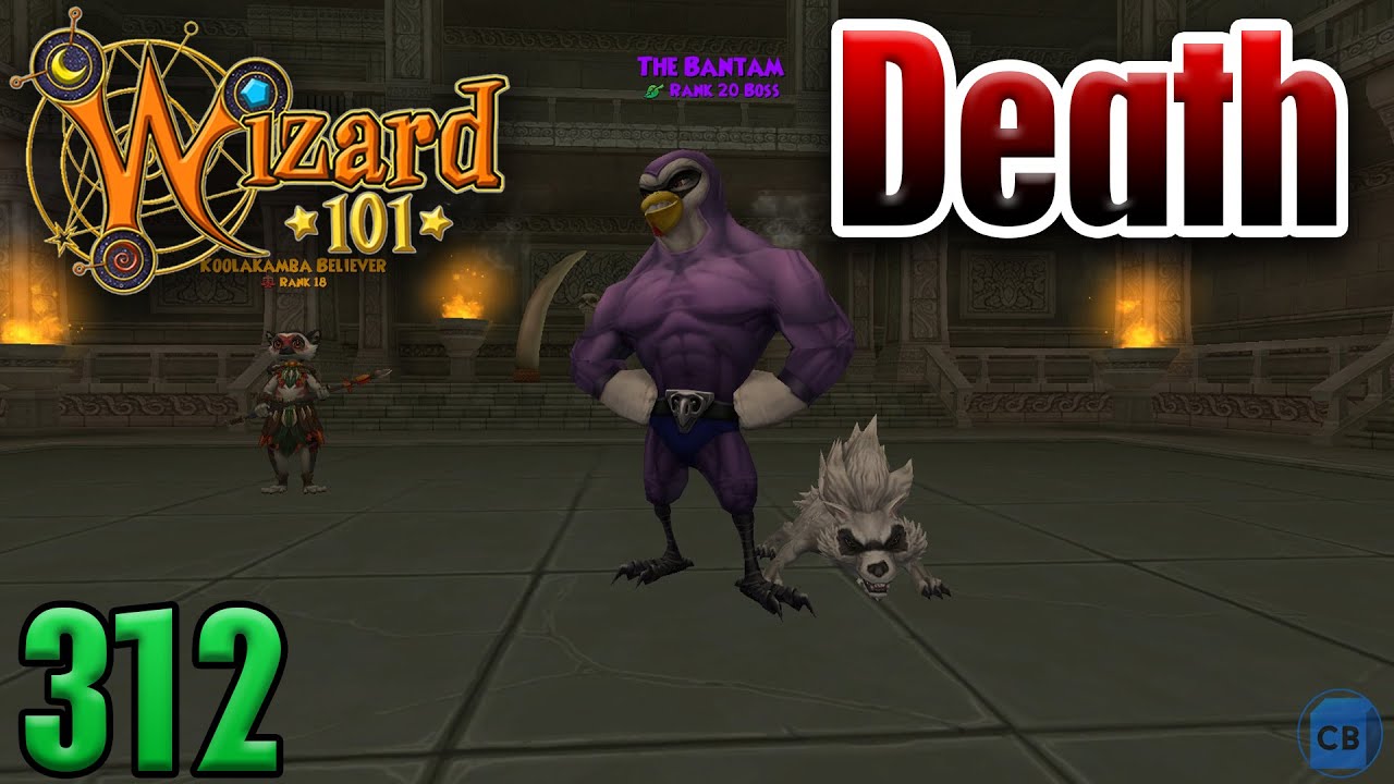 Wizard101 Death Walkthrough #312 Bantam - YouTube
