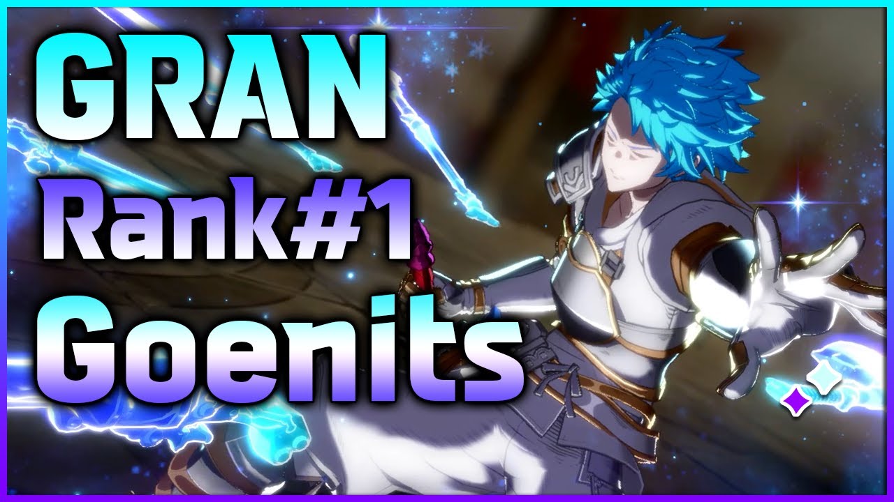 GBVSR Gran Rank#1 "Goenits" Play Collection Granblue Fantasy Versus ...
