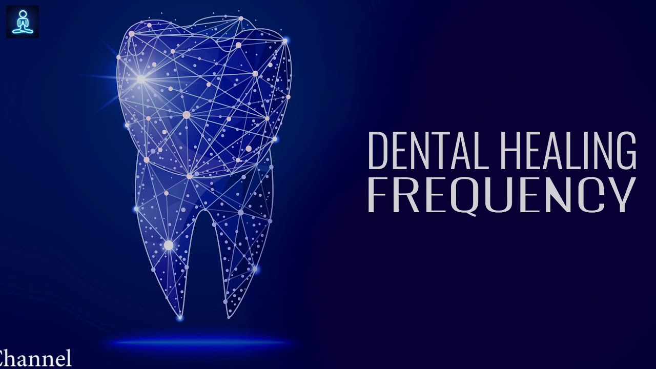 Dental Healing Frequency - Repair Teeth & Gums - Teeth Regeneration ...