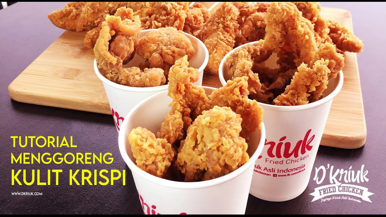 Tutorial Menggoreng Kulit Krispi ala D'Kriuk Fried Chicken - YouTube