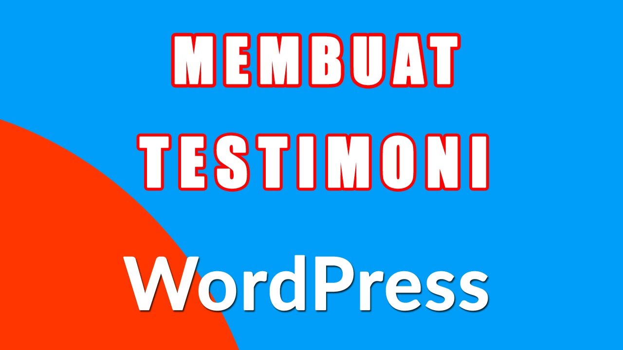 Cara Membuat Testimoni di Website WordPress - Tutorial Desain WordPress ...