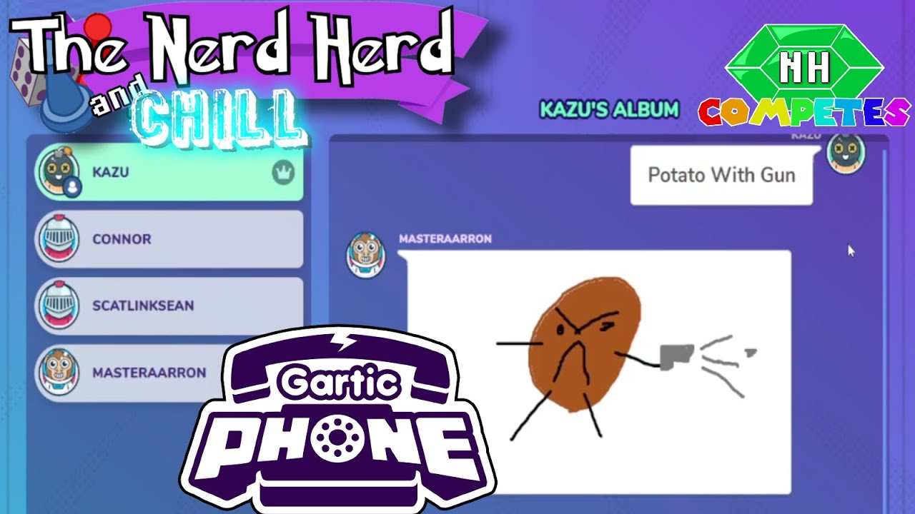 Nerd Herd and Chill! Gartic Phone - Pictionary X Chinese-Whispers ...