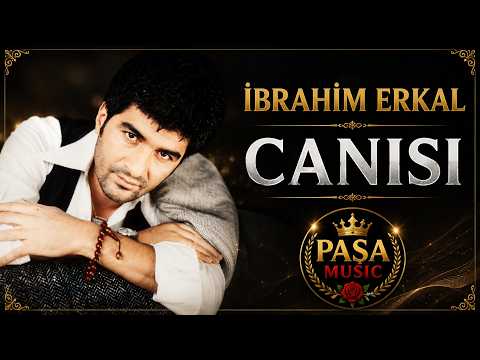 İbrahim Erkal - Canısı | Official Audio | Paşa Music
