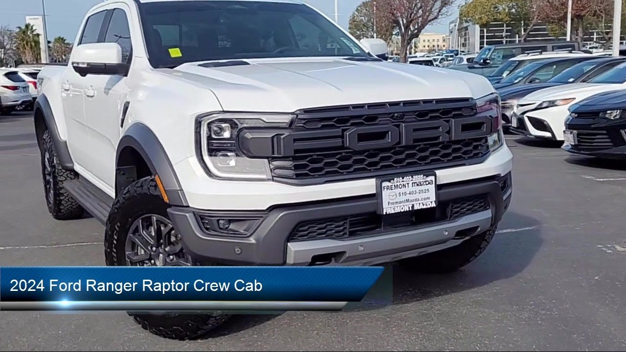 2024 Ford Ranger Raptor Crew Cab San Jose Palo Alto Hayward San Mateo ...