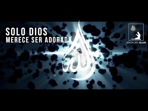 ALLAH | Sólo Dios merece ser adorado