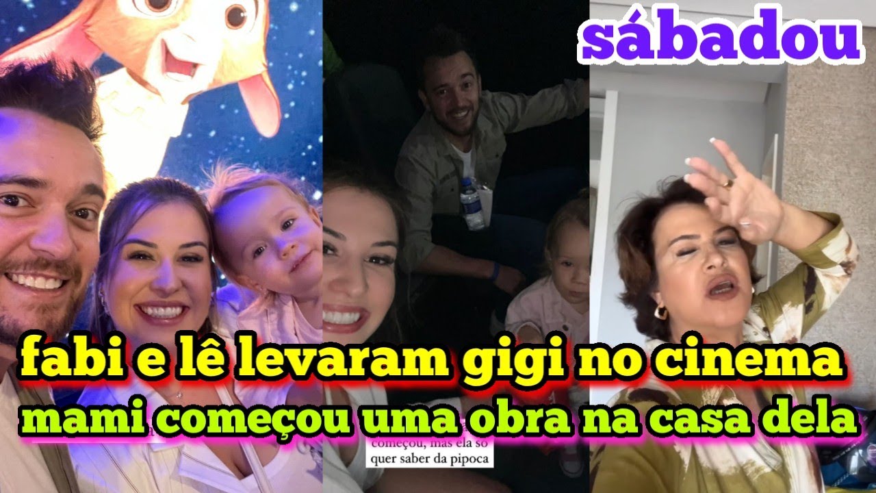 família santina sábadou fabi e lê levou gigi no cinema, mami começou ...