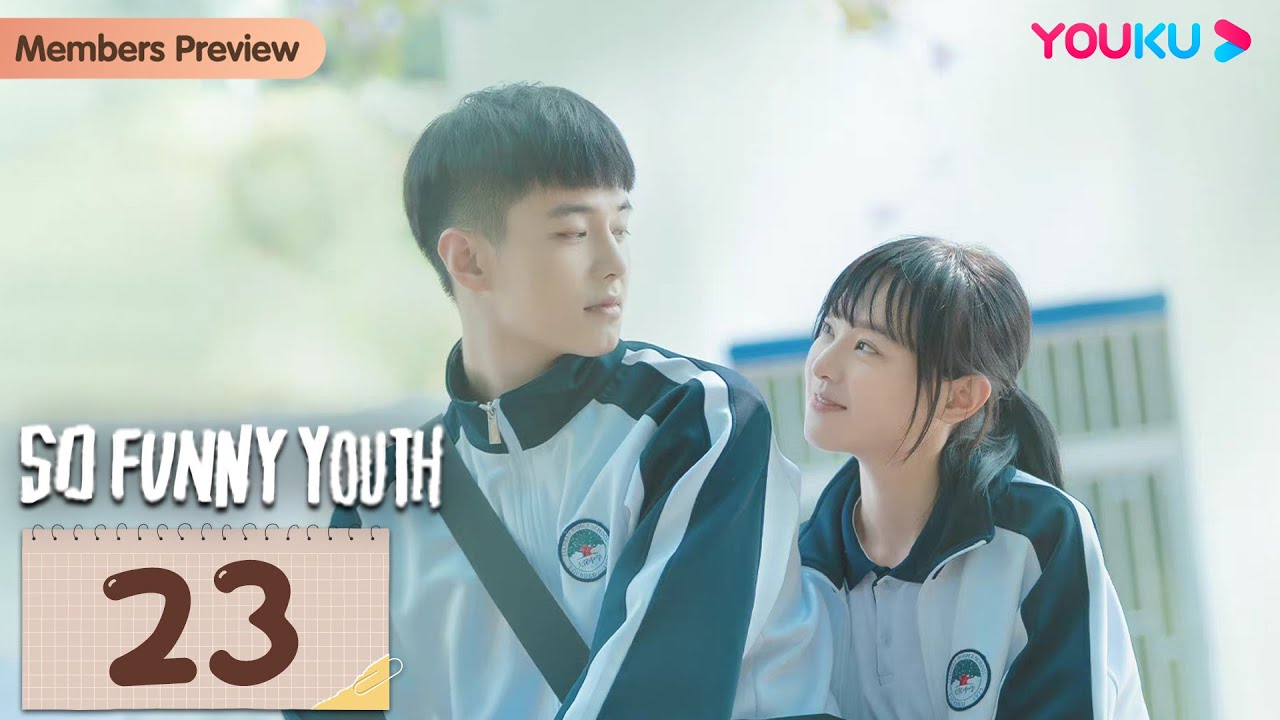 [So Funny Youth] EP23 | Teen Drama | He Yu/Chen Yixin/Li Jiahao/Niu ...