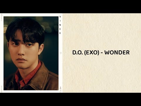 D.O. (EXO) - Wonder (lyrics) - YouTube