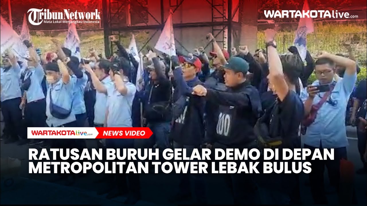 PHK Sepihak oleh PT Brinks, Ratusan Buruh Gelar Demo di Depan ...