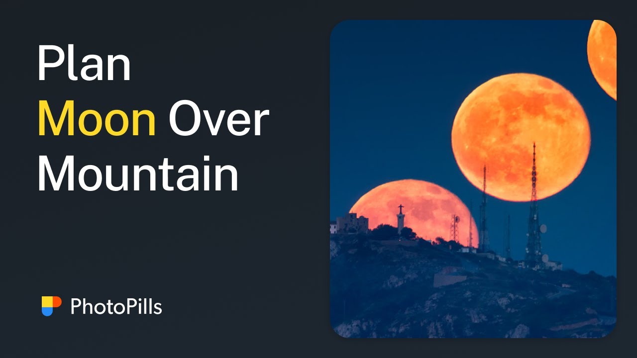 How to Plan a Moon Alignment Over a Mountain (Without Knowing the Date ...