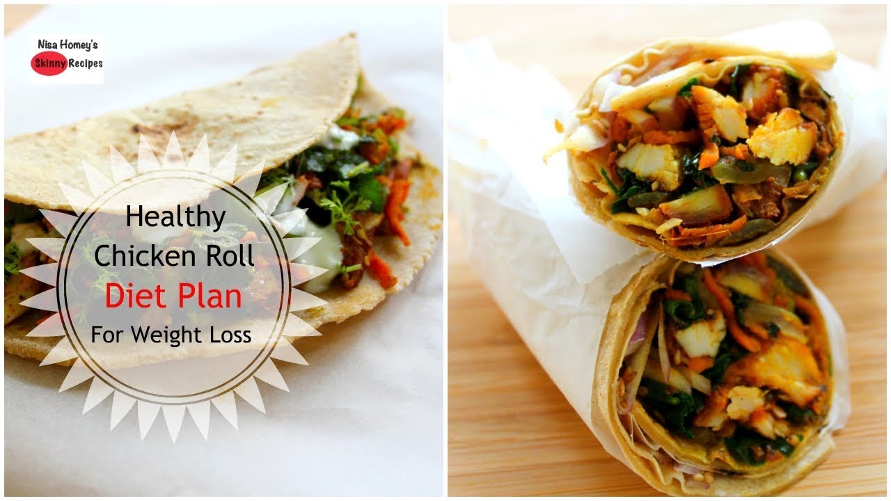 Tandoori Chicken Roll - Healthy Weight Loss Chicken Wrap Recipe - Diet ...