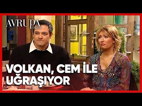 Volkan, Cem'in tikiyle oynuyor - Avrupa Yakası