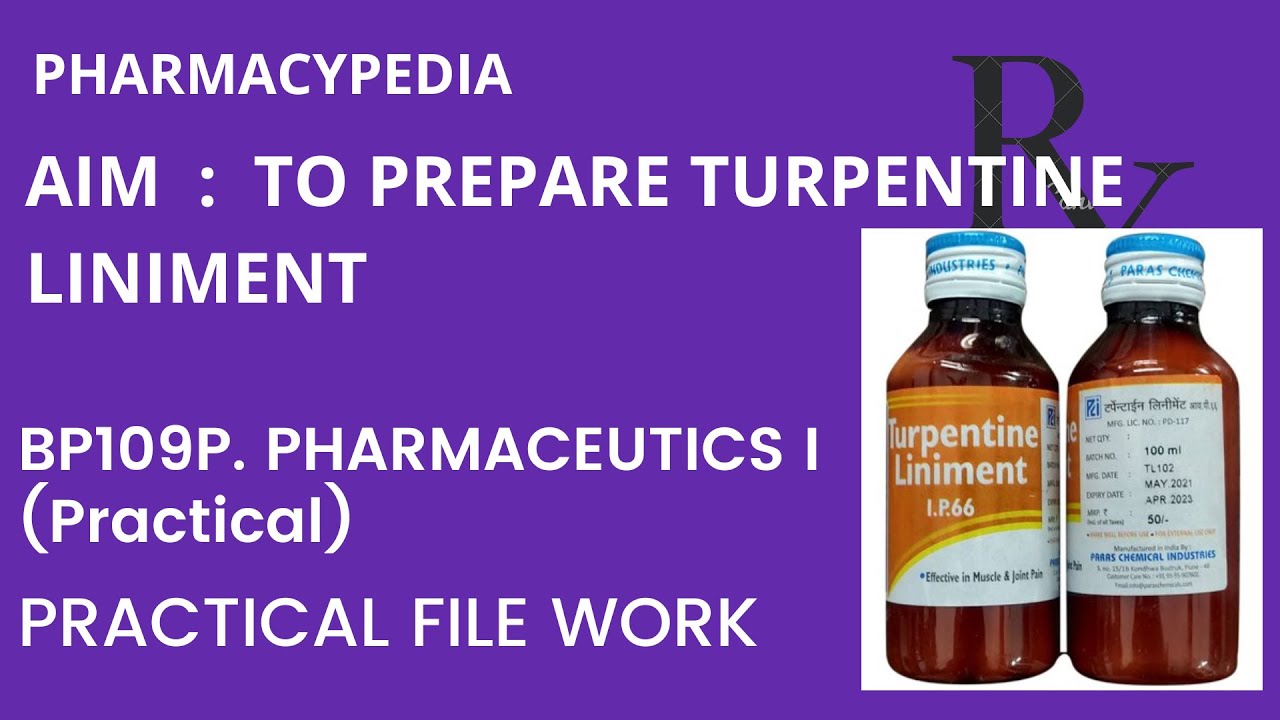 EXPERIMENT : TO PREPARE TURPENTINE LINIMENT | PRACTICAL FILE WORK B ...
