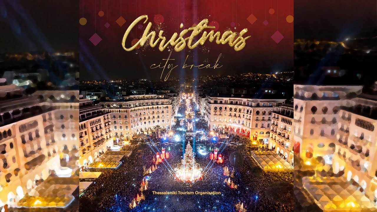Thessaloniki - Your Christmas City Break - YouTube