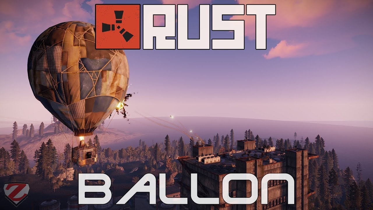 RUST Guide 2019 - #16 - Heißluftballon - YouTube