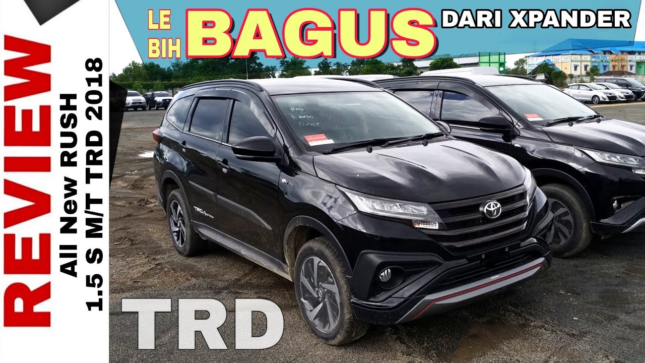 Explorasi ALL NEW RUSH 1.5 S TRD 2018 Tipe Tertinggi Toyota Indonesia ...