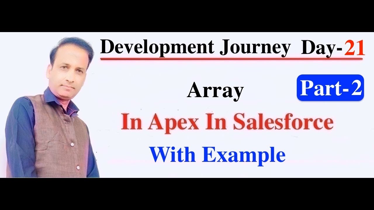 Day 21 Array In Apex In Salesforce Part 2 हिंदी By Rajesh Youtube