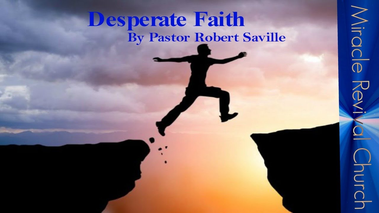 Desperate Faith - YouTube