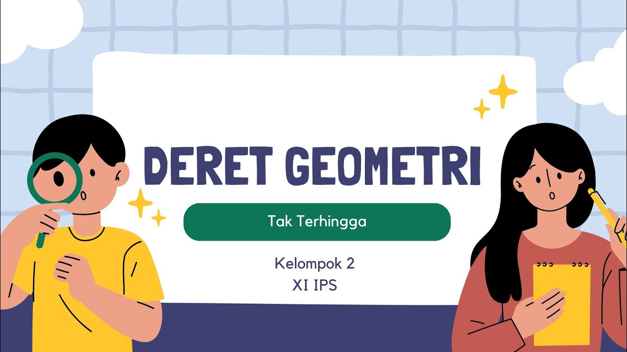 TUGAS MTK || DERET GEOMETRI TAK HINGGA || SMA GSI || KEL 2 - YouTube