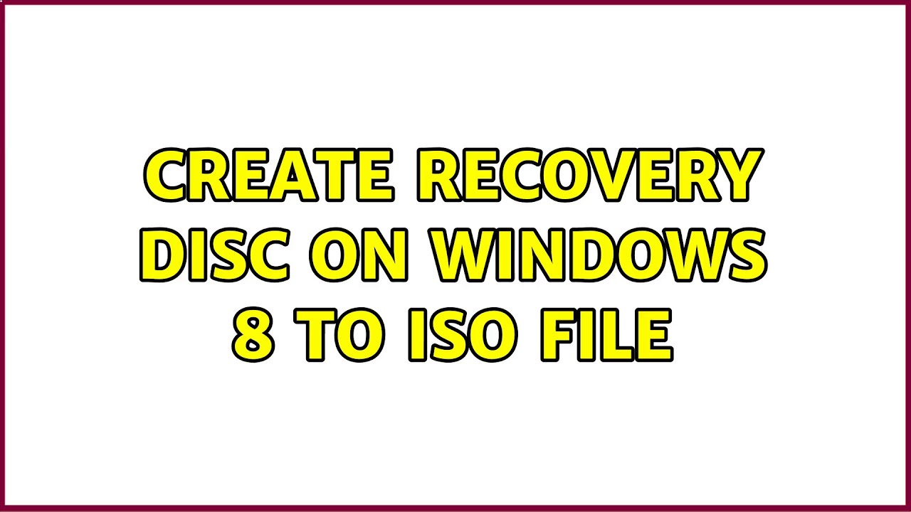 Create recovery disc on windows 8 to ISO file (2 Solutions!!) - YouTube