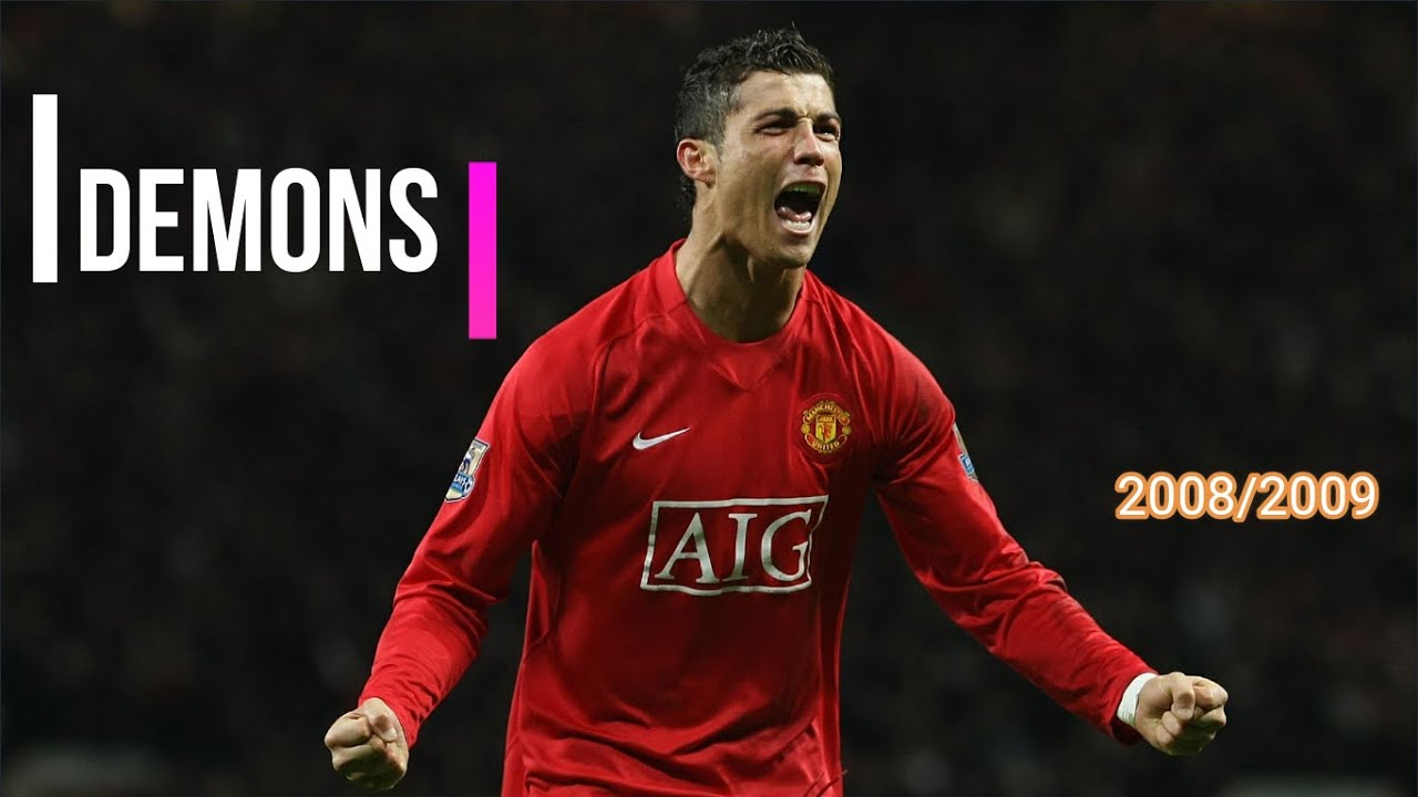 Cristiano Ronaldo ---DEMONS--- Imagine Dragons /2008/09 Skills And ...