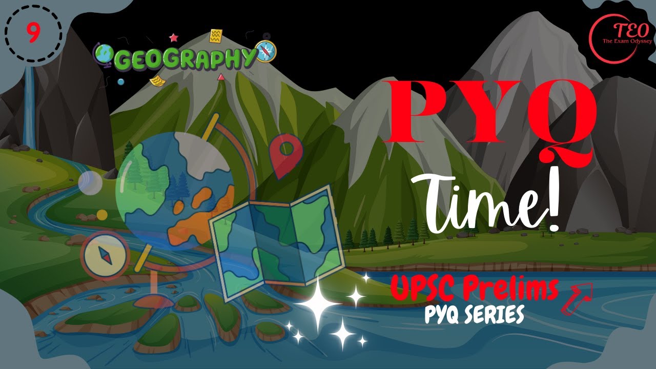 Geography | Session 9 | UPSC PYQ Mastery | UPSC CSE Prelims PYQ (2015 ...