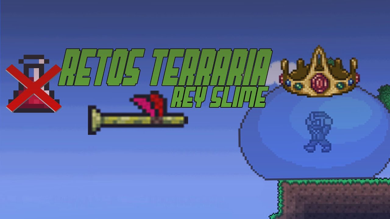 Retos Terraria | Rey Slime Sin Armadura Ni Pociones EP.1 - YouTube