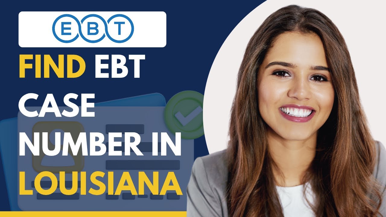 NEW! HOW TO FIND YOUR EBT CASE NUMBER IN LOUISIANA – QUICK & EASY GUIDE ...