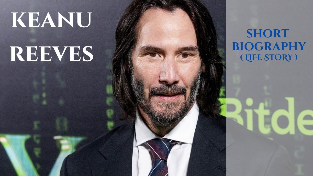 Keanu Reeves - Short Biography (Life Story) - YouTube
