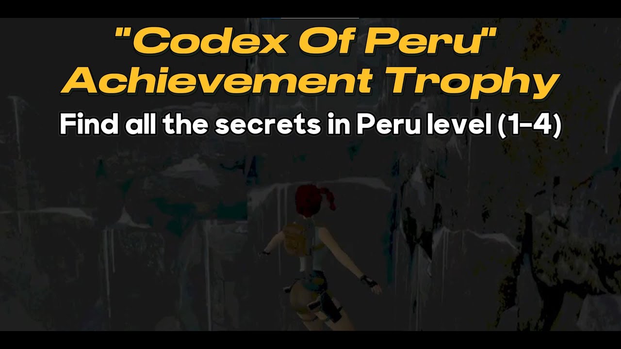 Tomb Raider 1 Remastered "Codex Of Peru" Achievement Trophy Unlock ...