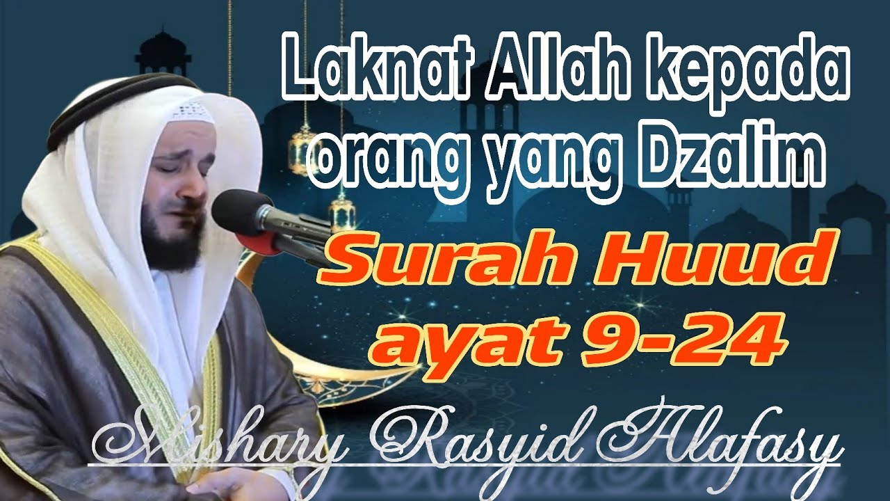 Mishary rasyid Alafasy || Laknat Allah kepada Orang yang Dzalim ...