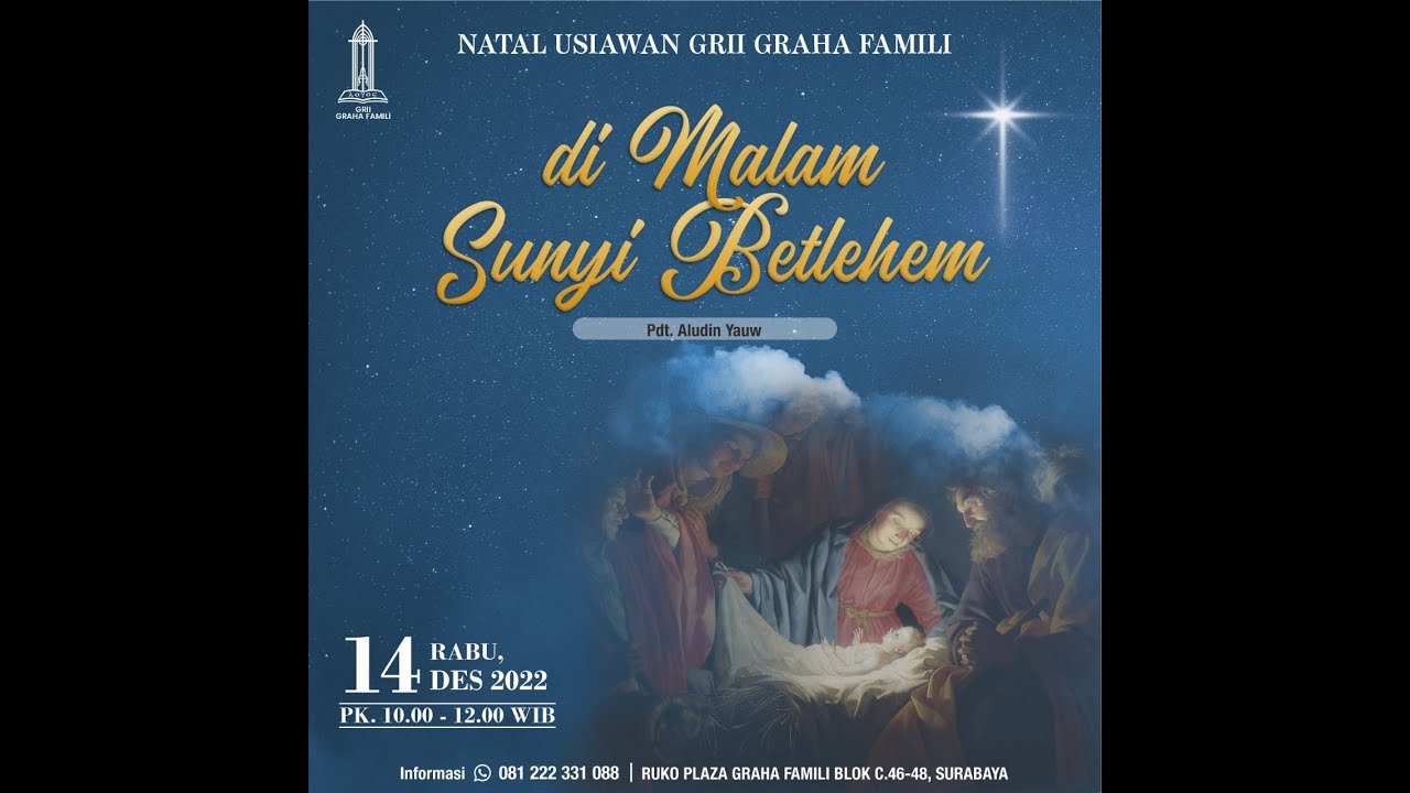 Natal Usiawan GRII Graha 14/12/2022. Di Malam Sunyi Bethlehem. Pdt ...