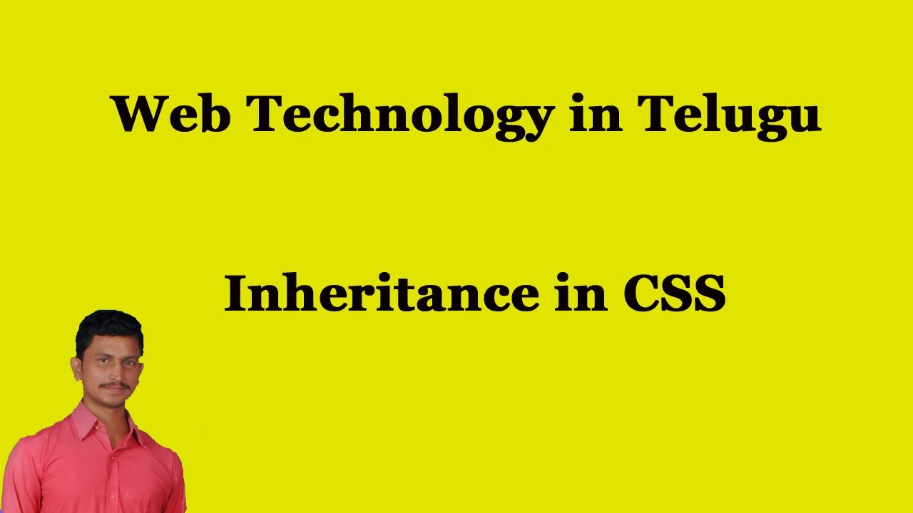 Inheritance In Css Web Technology In Telugu By Mr Sivarao Youtube
