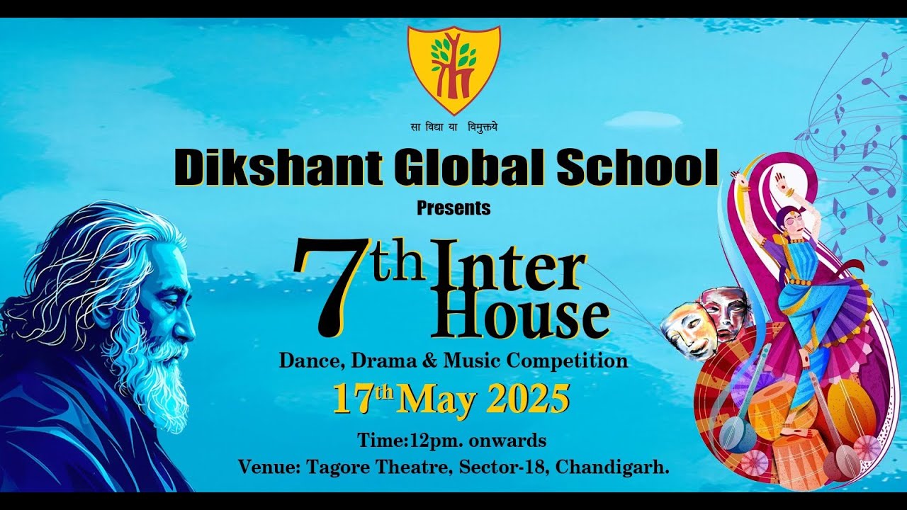 Dikshant Global School - 7th Inter House Dance, Drama & Music ...