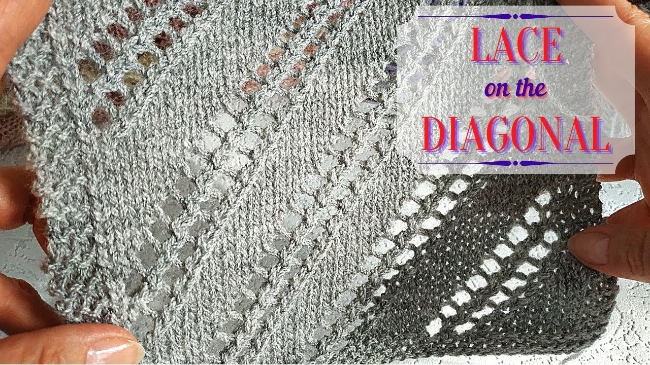 Lace on the Diagonal Pattern. Openwork Knitting Tutorial. - YouTube
