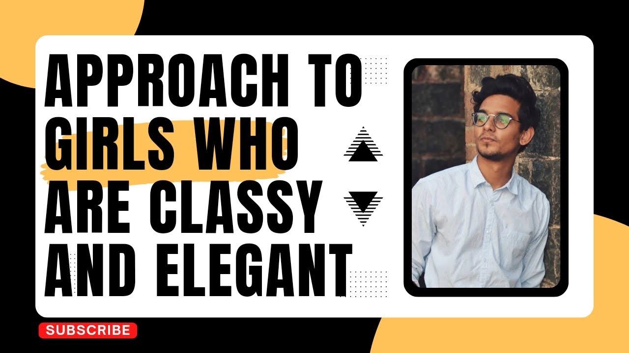 how approach girl with classy and elegant - YouTube