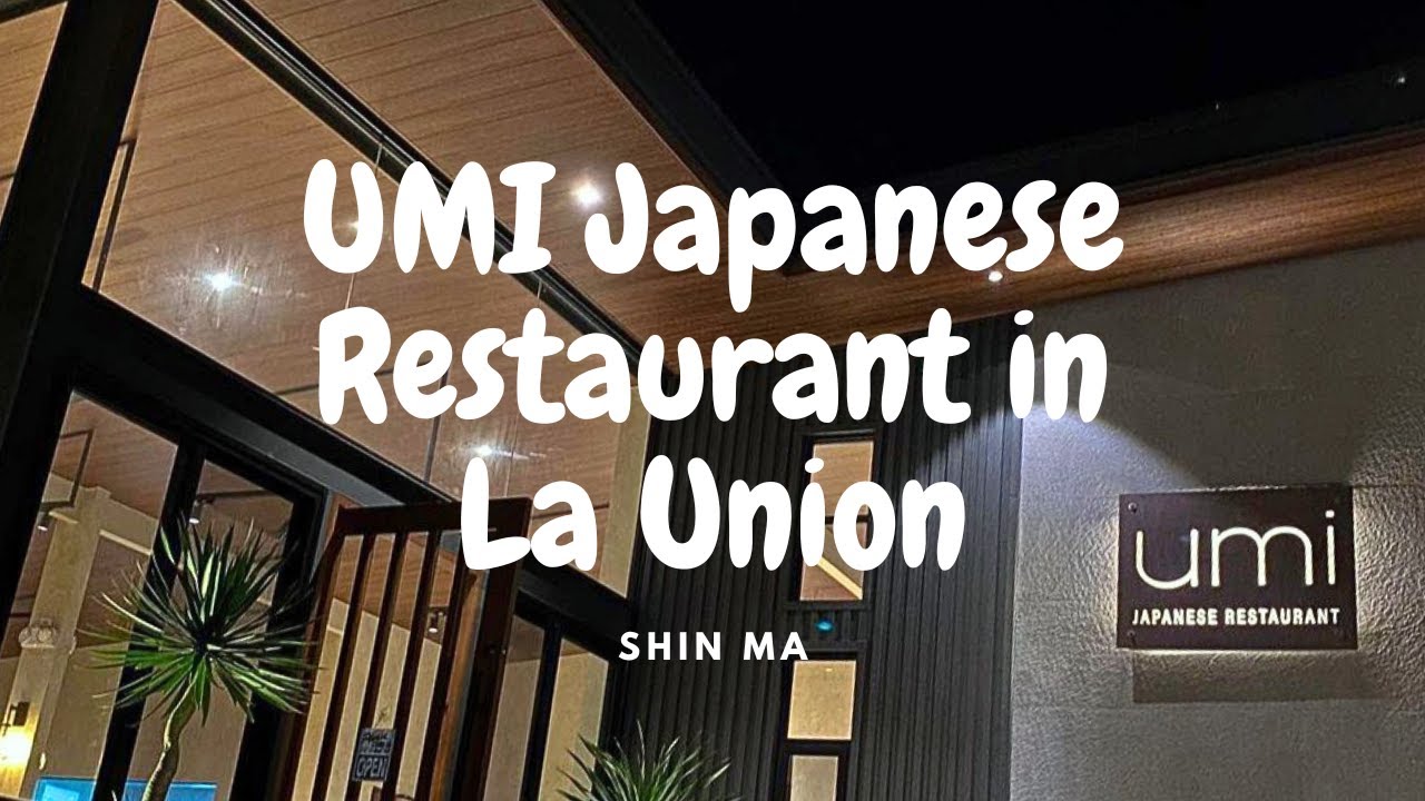 UMI Japanese Restaurant in La Union - YouTube