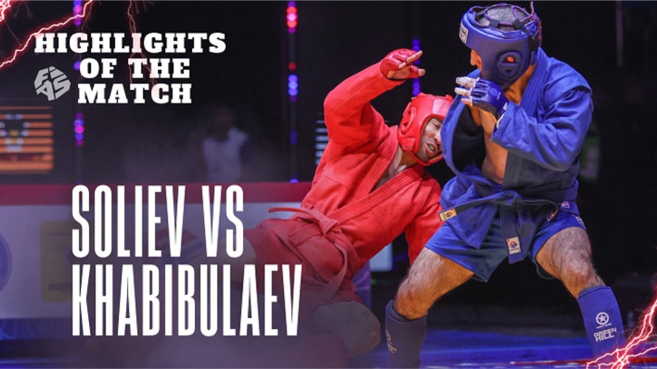 SOLIEV VS KHABIBULAEV || HIGHLIGHTS OF THE MATCH - YouTube