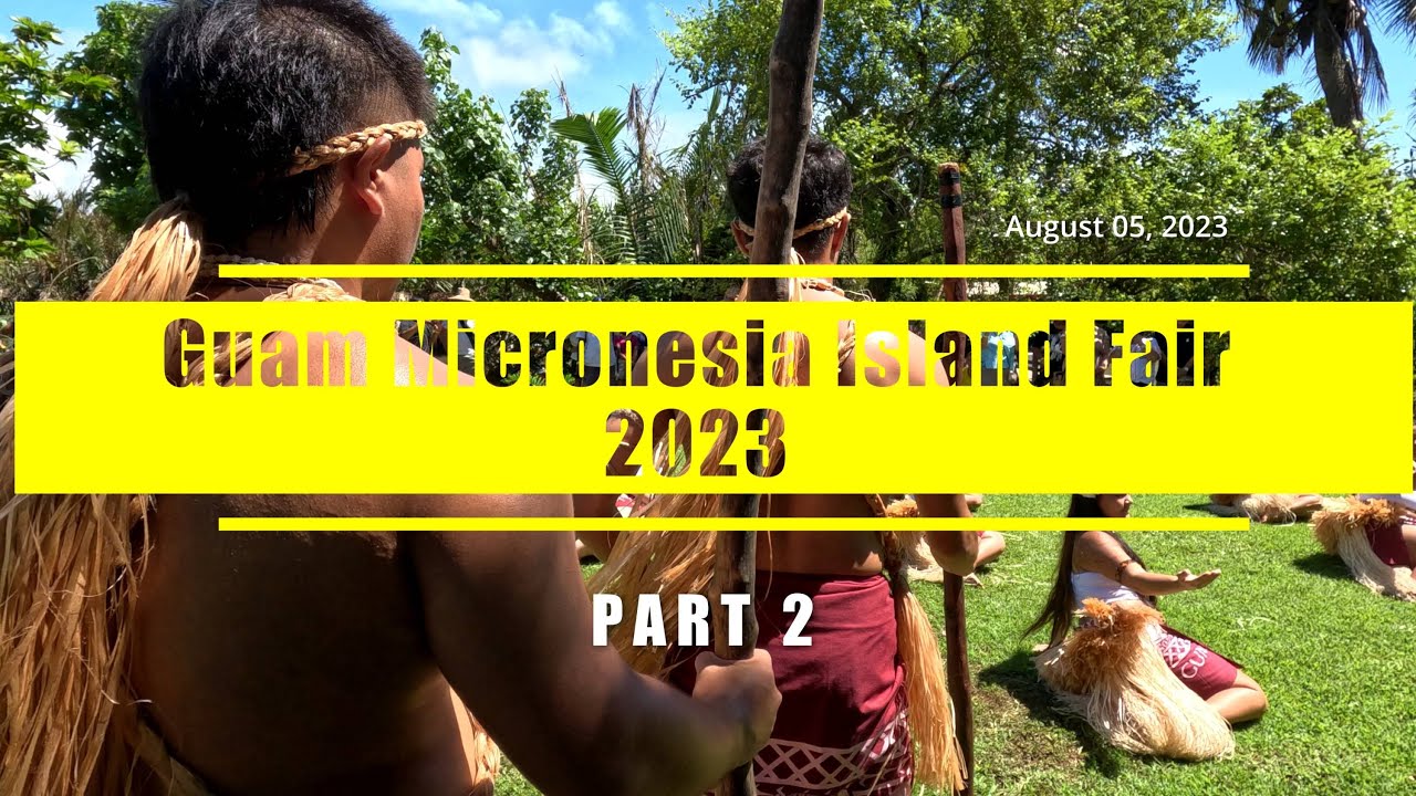 Guam Micronesia Island Fair 2023 Part 2 - YouTube